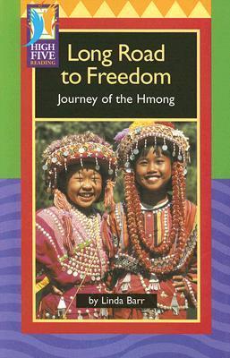 Long Road to Freedom: Journey of the Hmong by Linda Barr | Goodreads