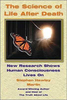 The Science of Life After Death: New Research Shows Human Consciousness ...