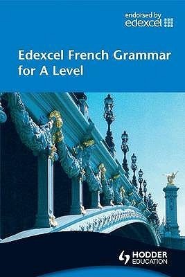 Edexcel French Grammar for a Level (French Edition) by Phil Turk ...