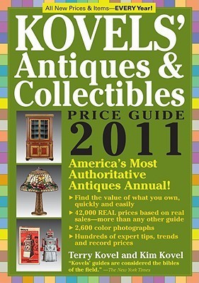 Kovels' Antiques & Collectibles Price Guide 2011: America's Most ...