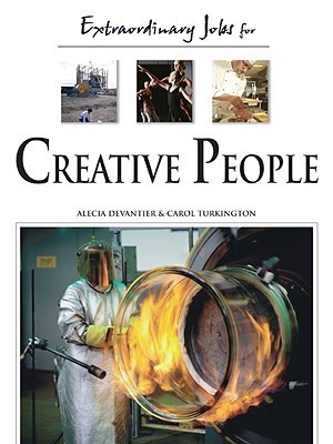 Extraordinary Jobs for Creative People by Alecia T. Devantier | Goodreads