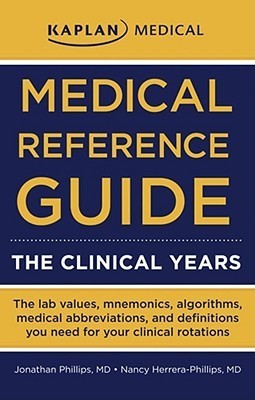 Medical Reference Guide: The Clinical Years by Jonathan Phillips ...