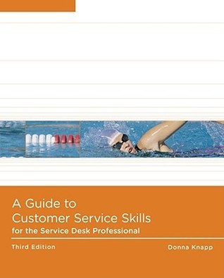 A Guide to Customer Service Skills for the Service Desk Professional by ...