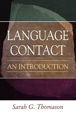 Language Contact: An Introduction by Sarah G. Thomason | Goodreads