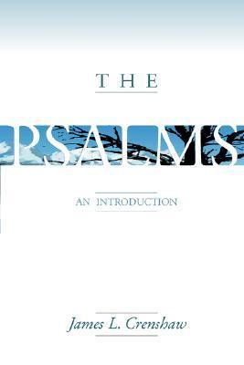 The Psalms: An Introduction by James L. Crenshaw | Goodreads