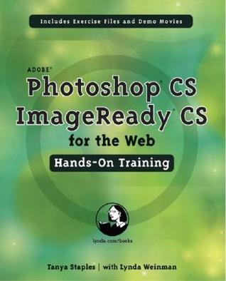 Adobe Photoshop CS/ImageReady CS for the Web by Tanya Staples | Goodreads