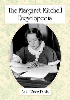 The Margaret Mitchell Encyclopedia by Anita Price Davis | Goodreads