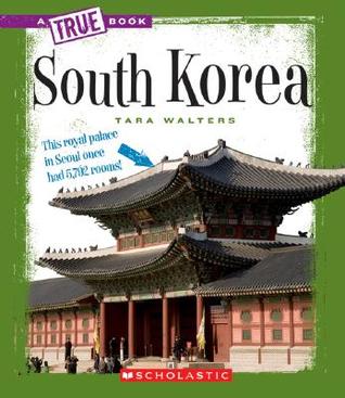 South Korea (A True Book: Countries) by Tara Walters | Goodreads