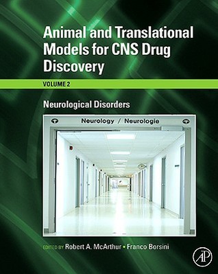 Animal and Translational Models for CNS Drug Discovery, Vol. 2 ...