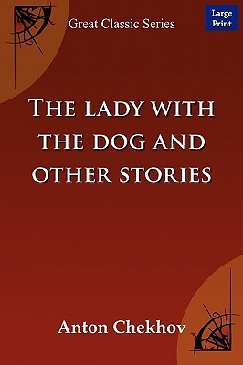 The Lady with the Dog and Other Stories by Anton Chekhov | Goodreads