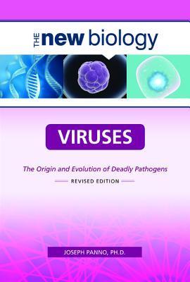 Viruses: The Origin and Evolution of Deadly Pathogens by Joseph Panno ...