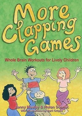 More Clapping Games : Whole Brain Workouts for Lively Children by Jenny ...