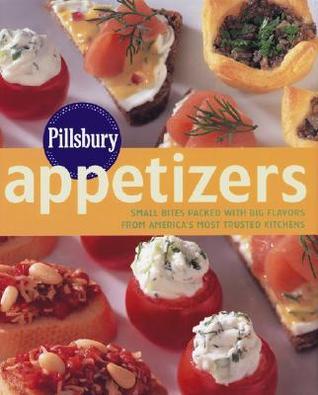 Pillsbury Appetizers Cookbook: Small Bites Packed With Big Flavors From ...