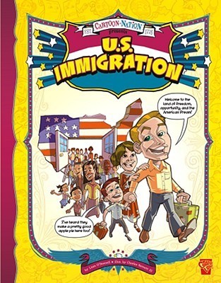U.S. Immigration (Cartoon Nation) by Liam O'Donnell | Goodreads