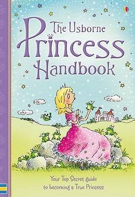 The Usborne Princess Handbook by Susanna Davidson | Goodreads