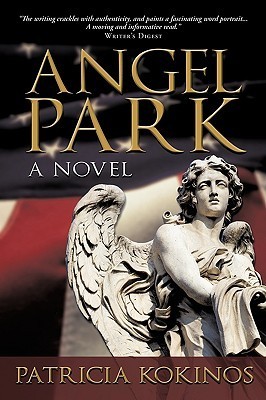 Angel Park: A Novel by Patricia Kokinos | Goodreads