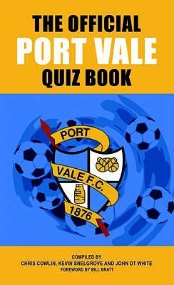 The Official Port Vale Quiz Book by Chris Cowlin | Goodreads