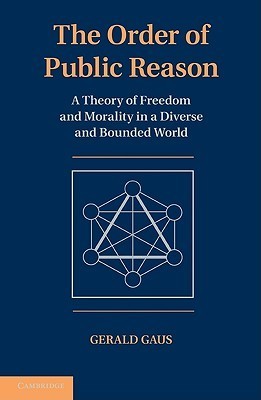 The Order of Public Reason: A Theory of Freedom and Morality in a ...