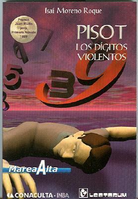 Pisot. Los digitos violentos. (Spanish Edition) by Isaí Moreno | Goodreads