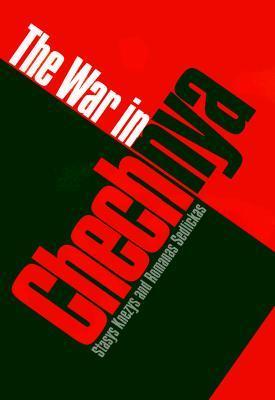 The War in Chechnya by Stasys Knezys | Goodreads