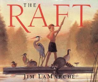 The Raft by Jim LaMarche | Goodreads
