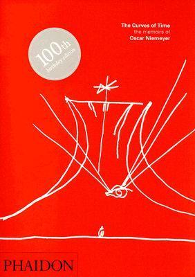 The Curves of Time: The Memoirs of Oscar Niemeyer by Oscar Niemeyer ...