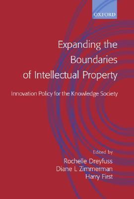 Expanding the Boundaries of Intellectual Property: Innovation Policy ...