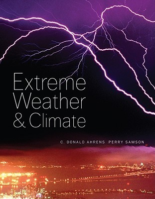 Extreme Weather and Climate by C. Donald Ahrens | Goodreads