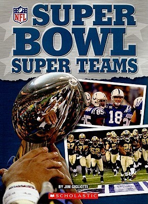 NFL: Super Bowl Super Teams by Jim Gigliotti | Goodreads