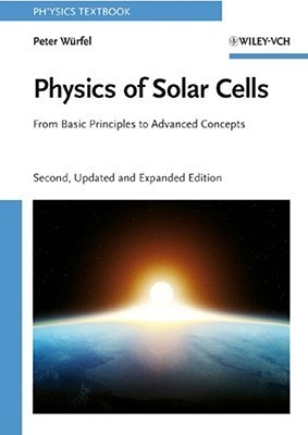Physics of Solar Cells: From Basic Principles to Advanced Concepts by ...