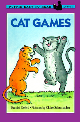 Cat Games (Puffin Easy-to-Read, Level 1) by Harriet Ziefert | Goodreads