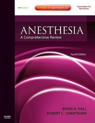Anesthesia: A Comprehensive Review: Expert Consult: Online and Print by ...