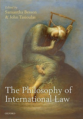 The Philosophy of International Law by Samantha Besson | Goodreads