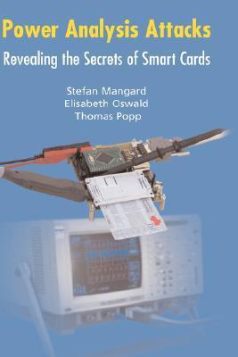 Power Analysis Attacks: Revealing the Secrets of Smart Cards by Stefan ...