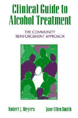 Clinical Guide to Alcohol Treatment: The Community Reinforcement ...
