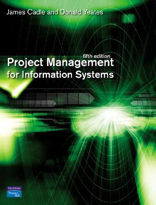 Project Management for Information Systems by James Cadle | Goodreads