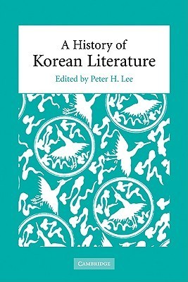 A History of Korean Literature by Peter H. Lee | Goodreads