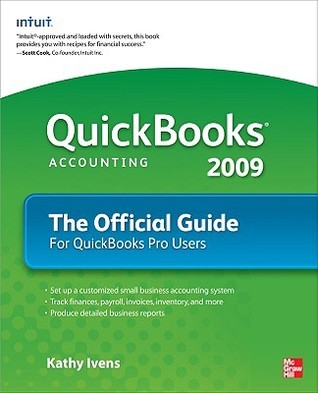 QuickBooks 2009 The Official Guide by Kathy Ivens | Goodreads