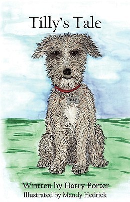 Tilly's Tale by Harry Porter | Goodreads