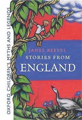 Stories From England: Oxford Children's Myths and Legends by James ...