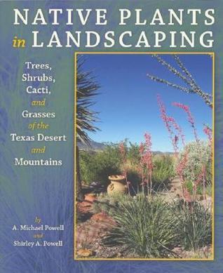 Native Plants in Landscaping: Trees, Shrubs, Cacti, And Grasses of the ...