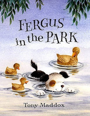 Fergus in the Park (Fergus) by Tony Maddox | Goodreads