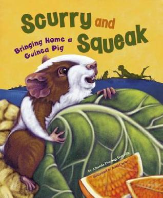 Scurry and Squeak: Bringing Home a Guinea Pig by Amanda Doering ...