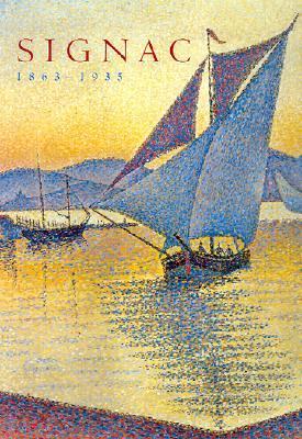 Signac, 1863-1935 by Paul Signac | Goodreads