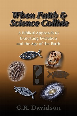 When Faith and Science Collide: A Biblical Approach to Evaluating ...