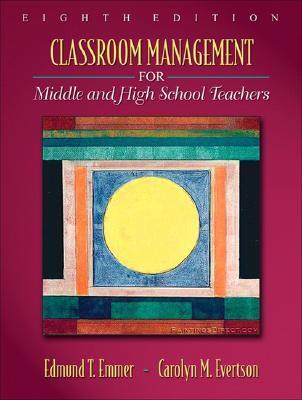 Classroom Management for Middle and High School Teachers by Edmund T ...