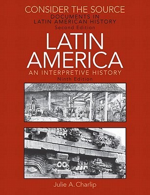 Consider the Source: Documents in Latin American History for Latin ...