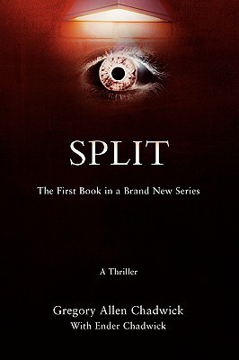 SPLIT: The First Book in a Brand New Series by Gregory Allen Chadwick ...