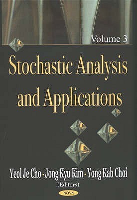 Stochastic Analysis and Applicationsv. 3 by Yeol Je Cho | Goodreads