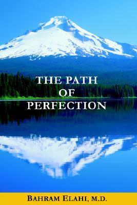 The Path of Perfection by Bahram Elahi | Goodreads